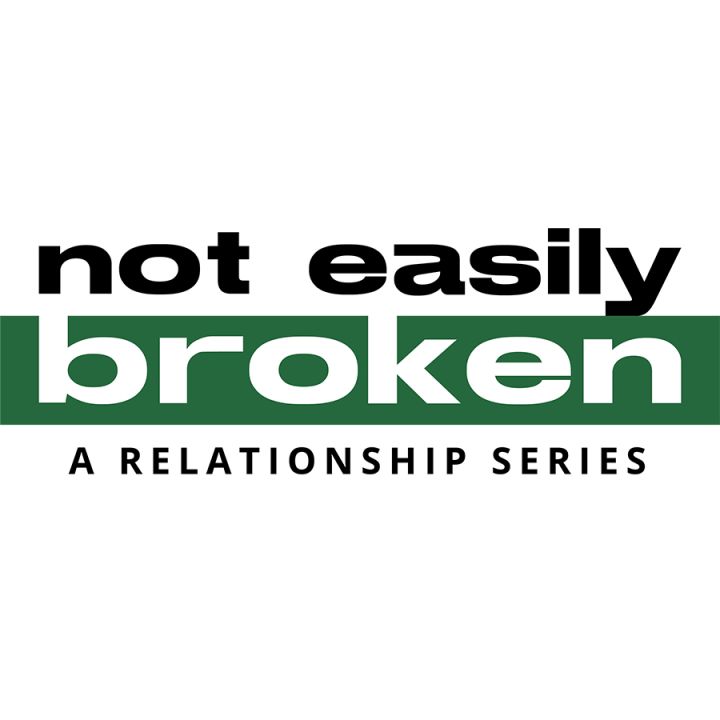 Not Easily Broken - Grace Church Reno